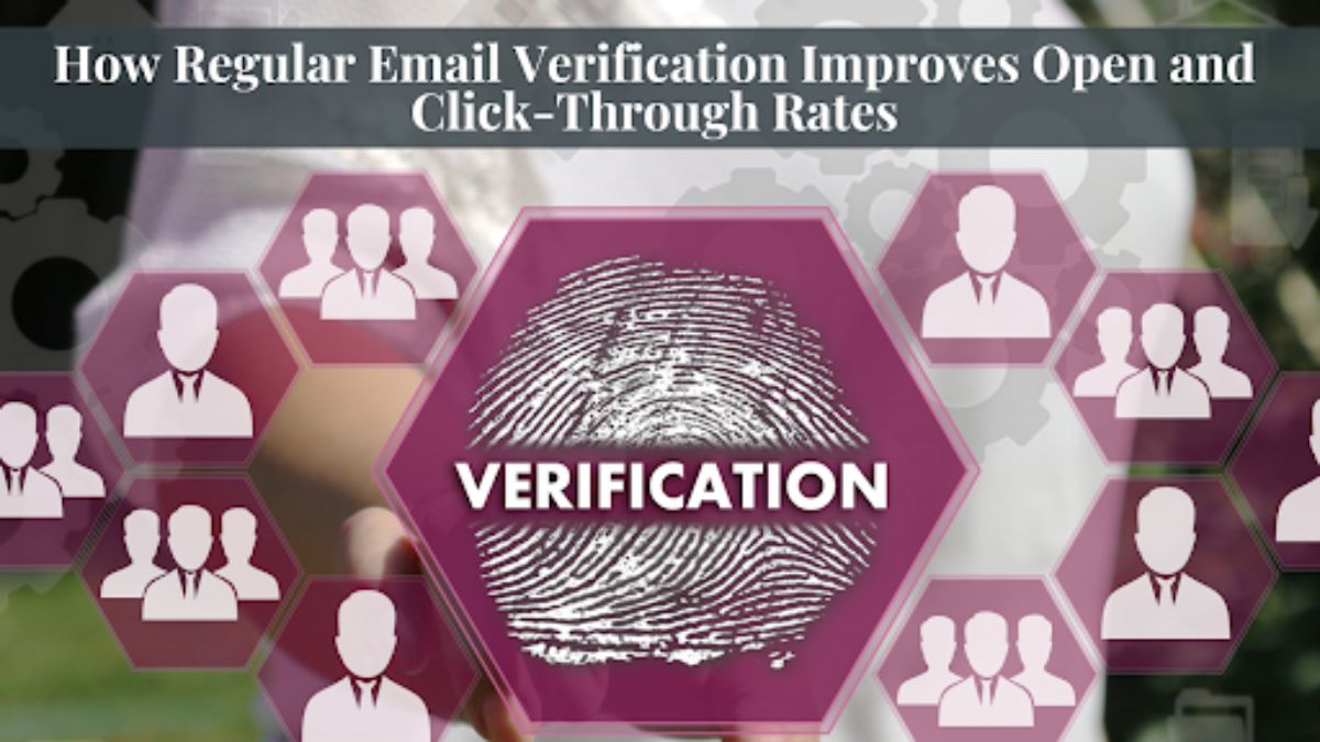 Regular Email Verification Improves Open and Click-Through Rates